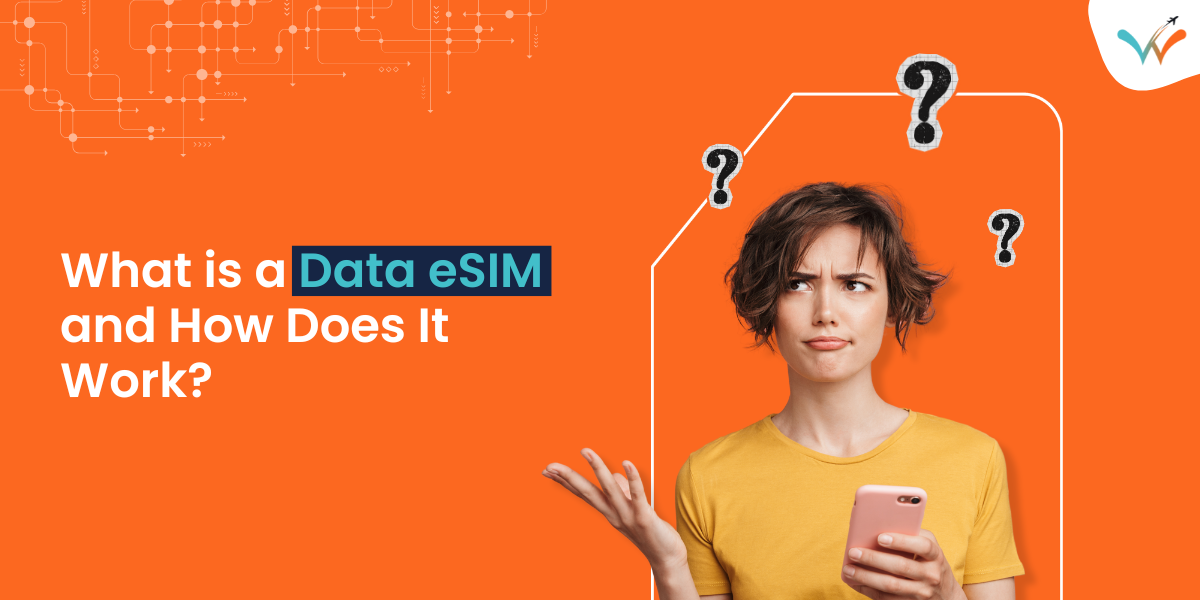 What Is a Data eSIM and How Does It Work? Explained Simply