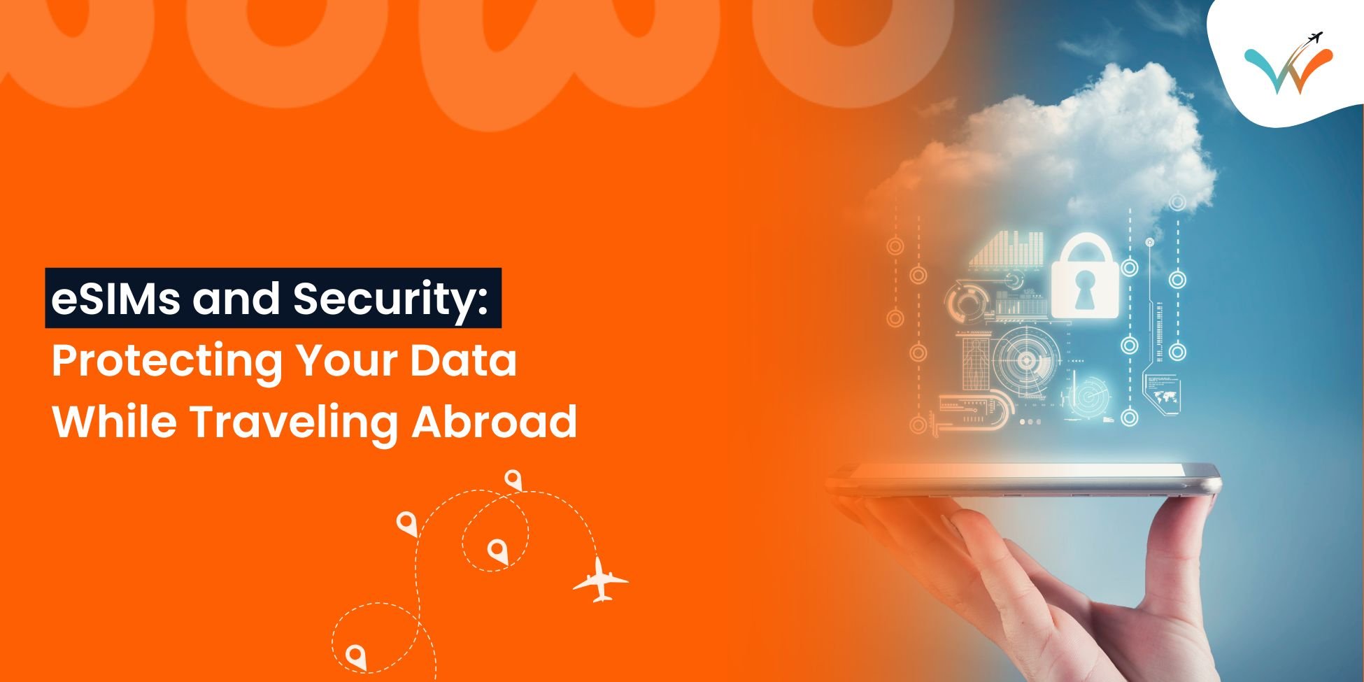 WoWo eSIM Security: Protect Your Data While Traveling Abroad